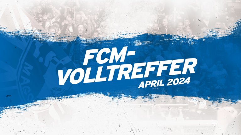 „FCM-Volltreffer“ im April 2024 gesucht: 1. FC Magdeburg